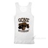 Gone Muddin Tanktop Cheap Trendy Clothes For Women's or Men's