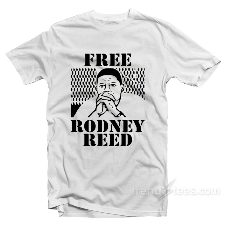 Get Our Official Free Rodney Reed T-Shirt - Trendstees