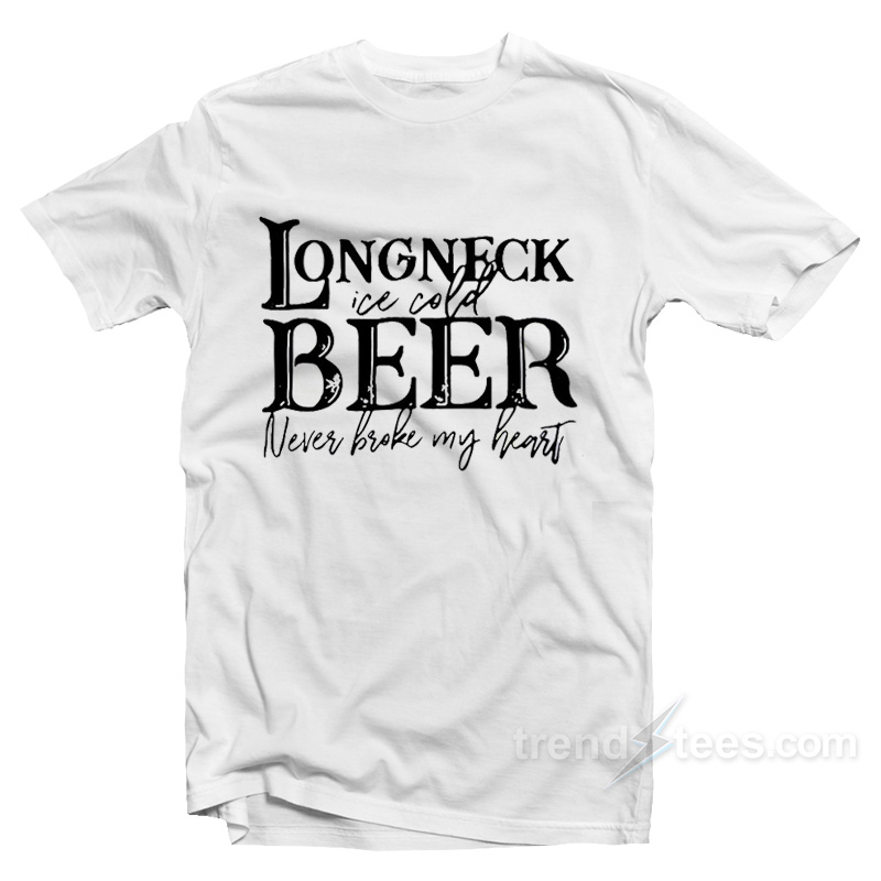 Get It Now Longneck Ice Cold Beer T-Shirt Cheap Trendy - Trendstees