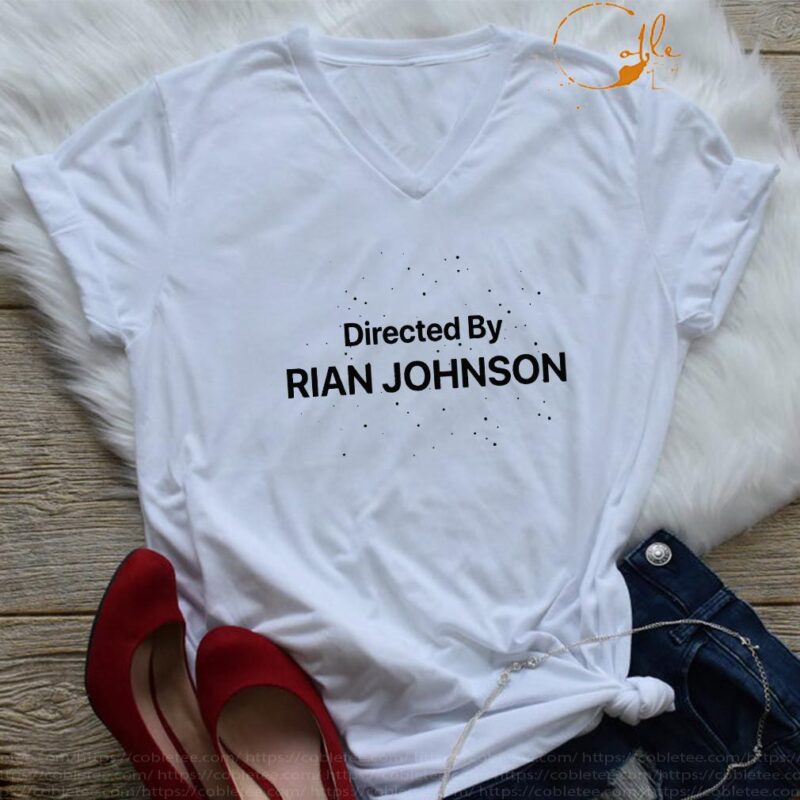 Directed By Rian Johnson T-Shirt - Trendstees.com