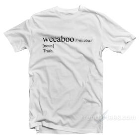 Get It Now Weeaboo Definition T-Shirt - Trendstees.com