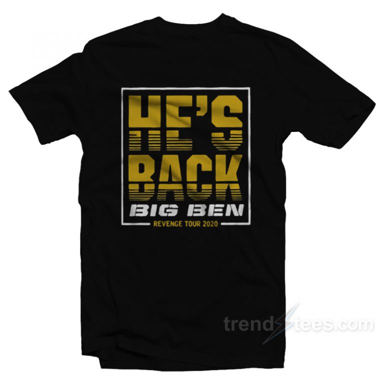 He's Back Big Ben Revenge Tour 2020 T-Shirt - Trendstees.com