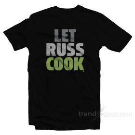 Let Russ Cook T-Shirt Unisex For Sale - Trendstees.com
