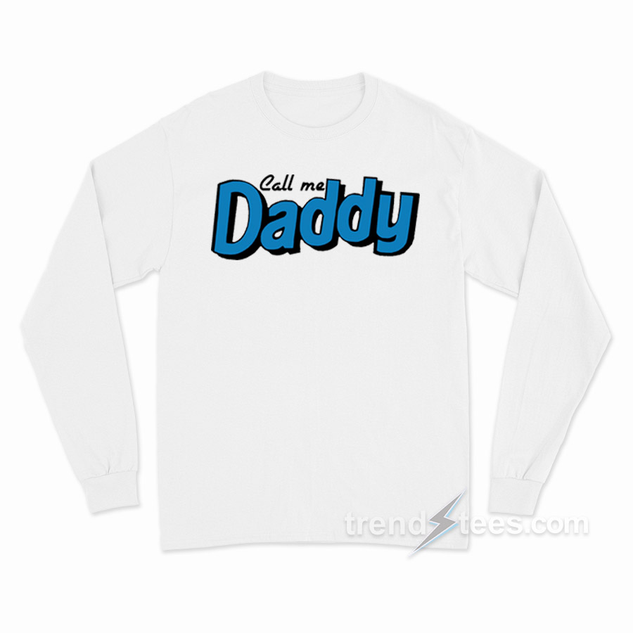 Call Me Daddy T Shirt Unisex For Sale