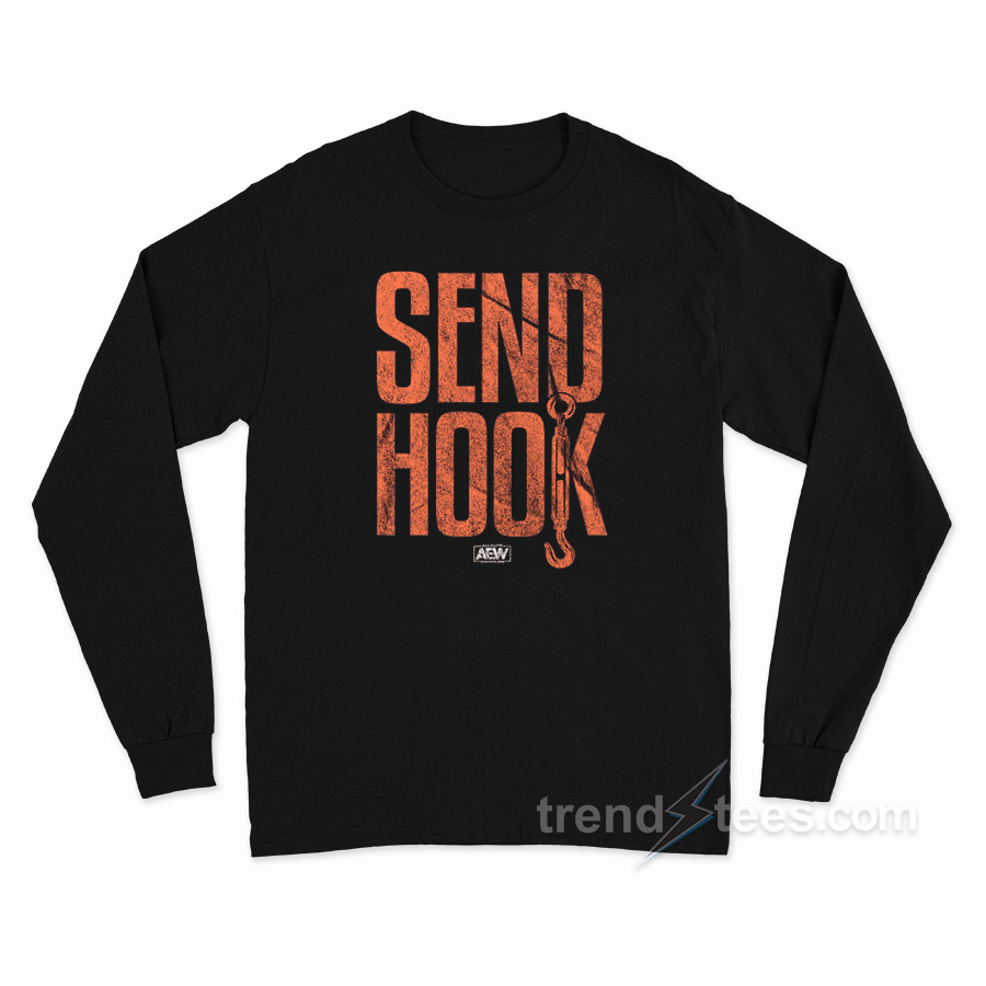 Send Hook AEW Long Sleeve Shirt - Trendstees.com Send Hook AEW Long Sleeve Shirt - Trendstees.com
