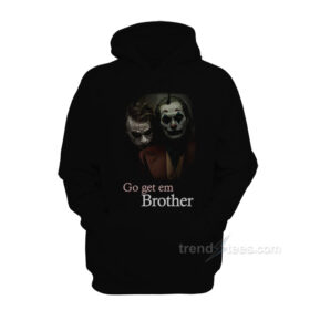 Go Get 'em Brother Joker T-Shirt - Trendstees.com