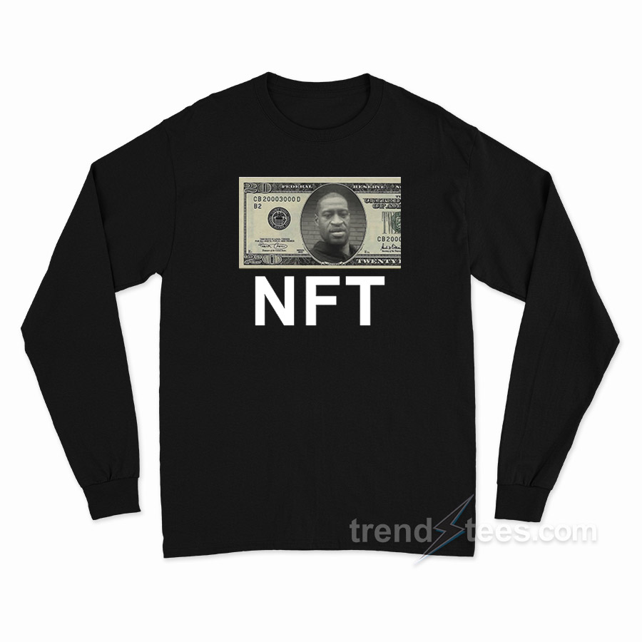 George Floyd $20 Bill NFT Long Sleeve Shirt - Trendstees.com