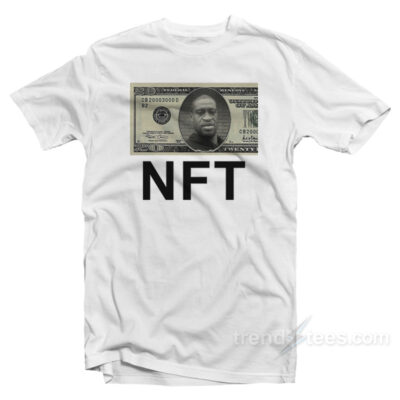 George Floyd $20 Bill NFT T-Shirt - Trendstees.com