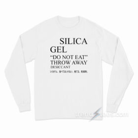 Silica Gel Do Not Eat Long Sleeve Shirt - Trendstees.com
