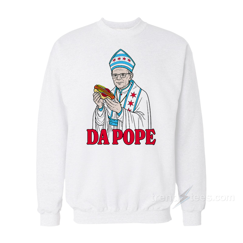 Da Pope Hot Dog Sweatshirt - Trendstees.com